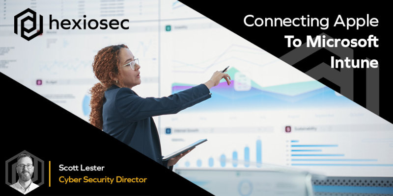 Managing Apple Devices in Microsoft 365 With Intune | Hexiosec Blogs